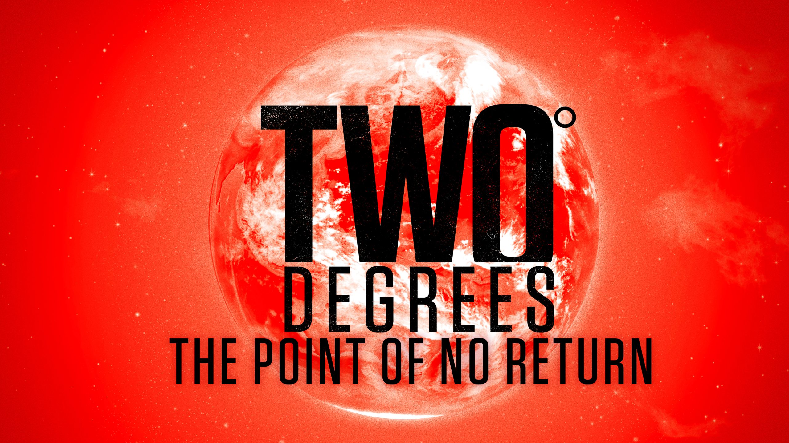 Watch Two Degrees: The Point of No Return | HISTORY