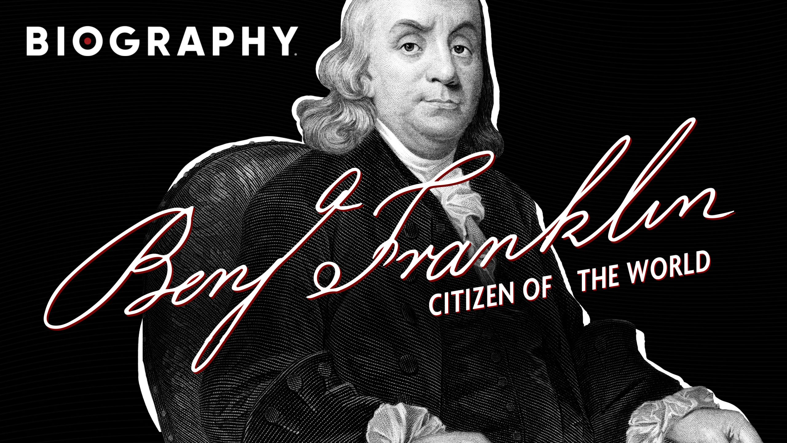 Watch Benjamin Franklin: Citizen Of The World | HISTORY