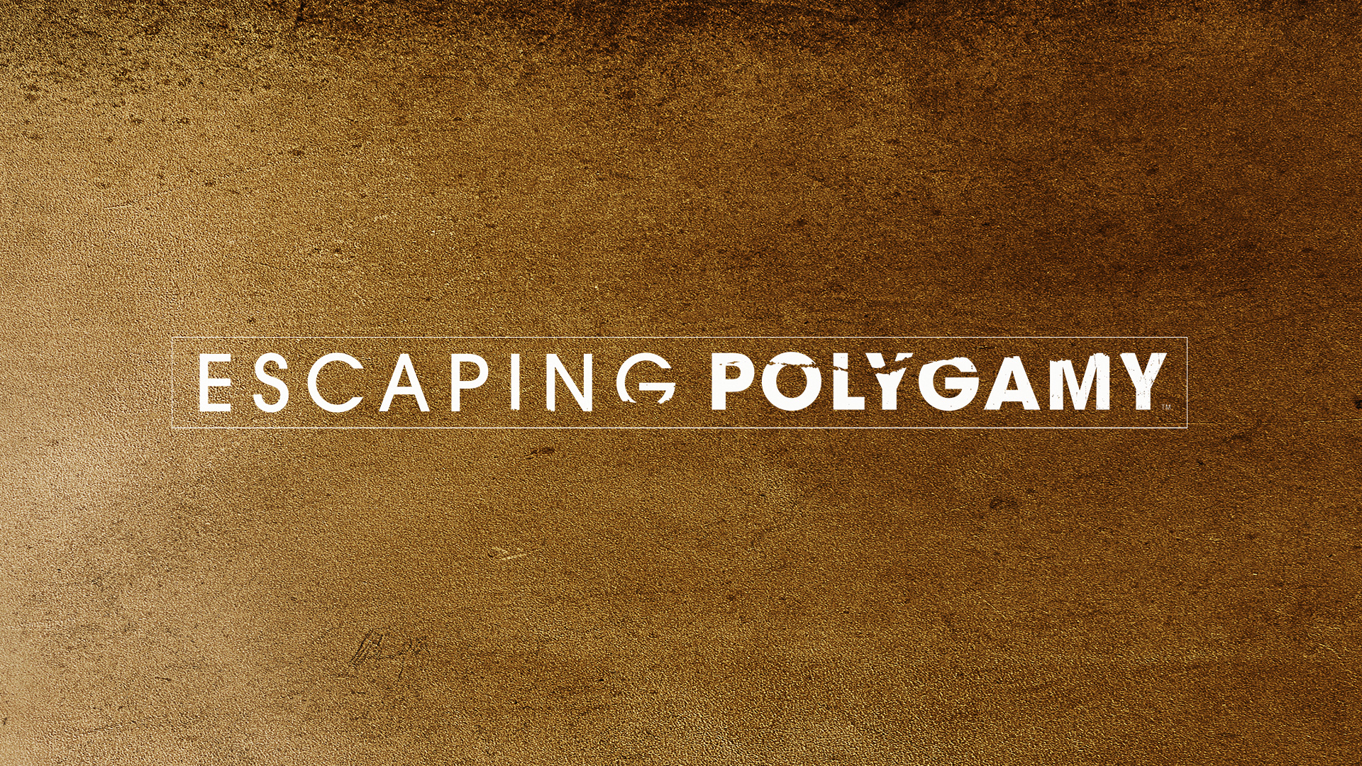 “Escaping Polygamy” Returns for a Powerful Second Season on A&E Network ...