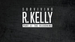 Watch Surviving R. Kelly - Part II: The Reckoning Full Episodes, Video ...